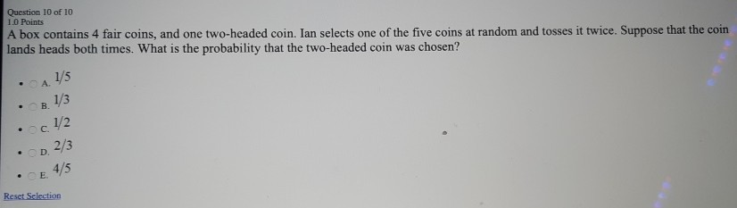 Solved Question 10 of 10 1.0 Points A box contains 4 fair | Chegg.com