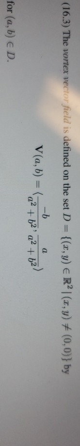 Solved (16.3) The vortex vector field is defined on the set | Chegg.com
