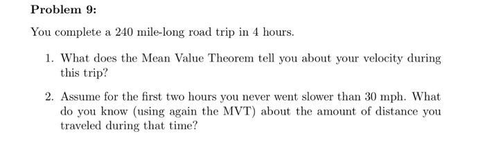 Solved Problem 9: You complete a 240 mile-long road trip in | Chegg.com