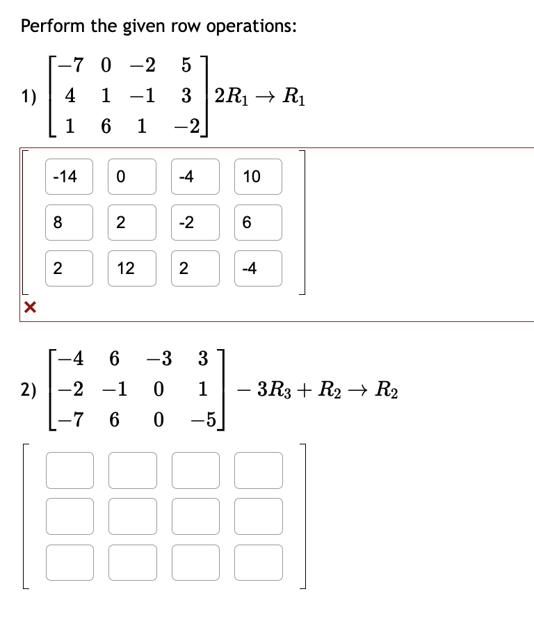Solved Perform the given row operations: 1) | Chegg.com