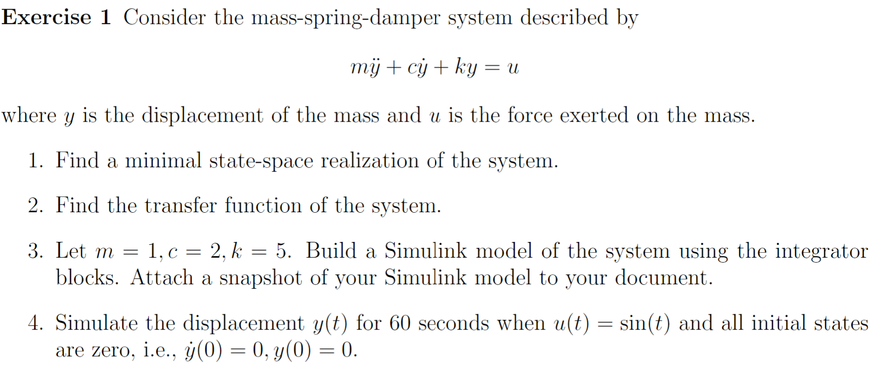 Solved Exercise 1 Consider the mass-spring-damper system | Chegg.com