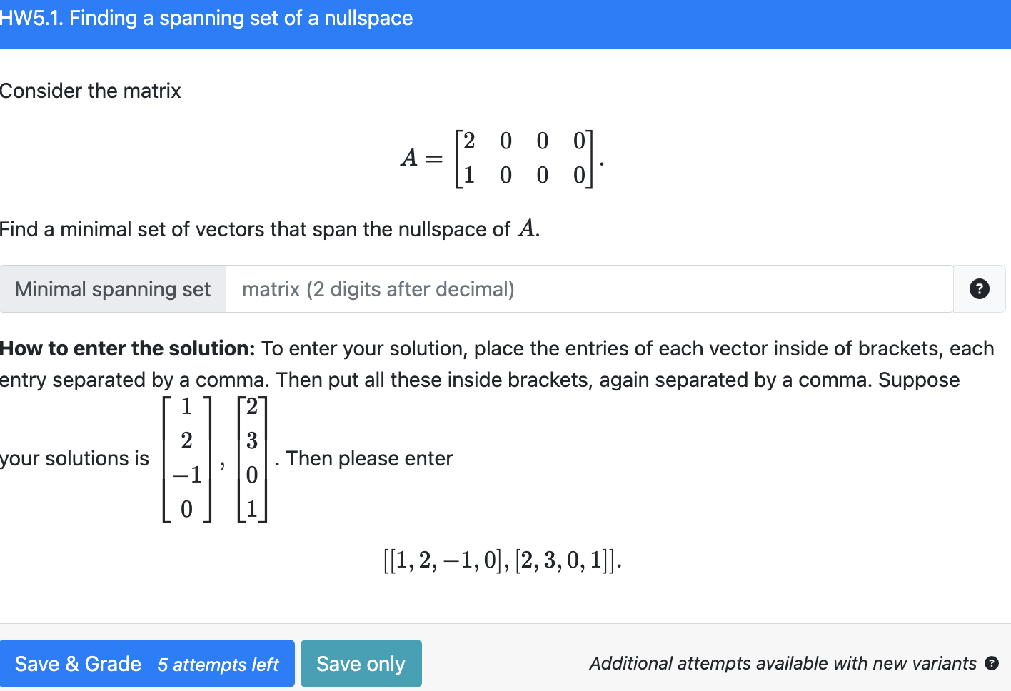 Solved HW5.1. Finding a spanning set of a nullspace Consider | Chegg.com