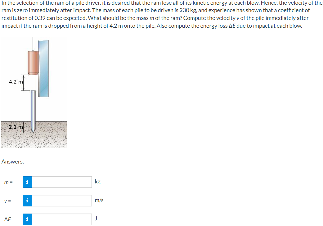 Solved In the selection of the ram of a pile driver, it is | Chegg.com