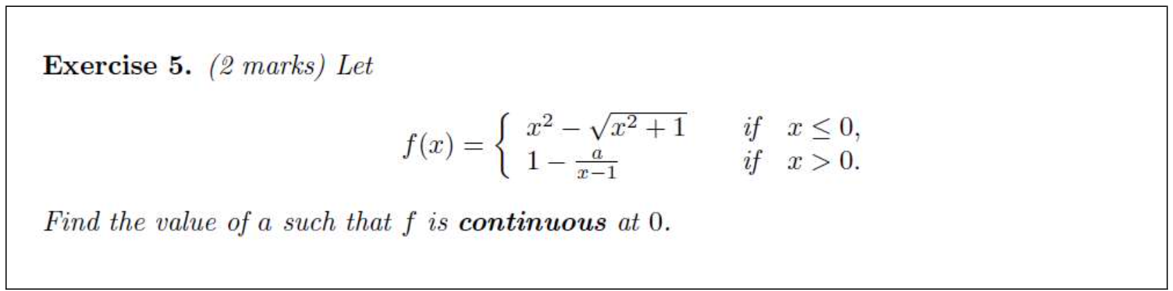 Solved Exercise 5. (2 marks) Let f(x)={x2−x2+11−x−1a if x≤0, | Chegg.com Solved Exercise 5. (2 marks) Let f(x)={x2−x2+11−x−1a if x≤0, | Chegg.com