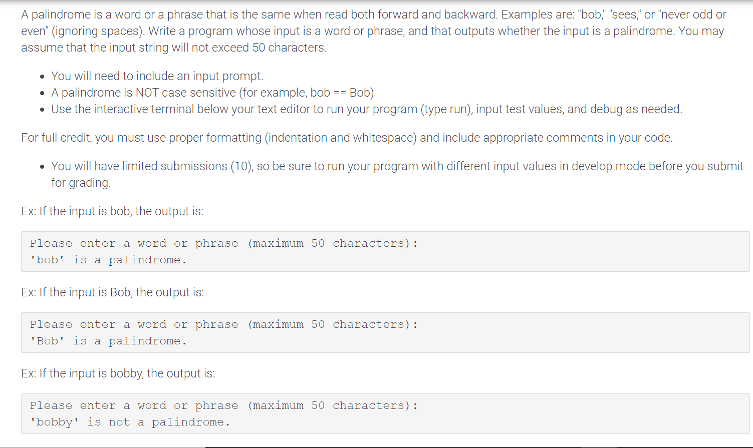 Solved A palindrome is a word or a phrase that is the same | Chegg.com
