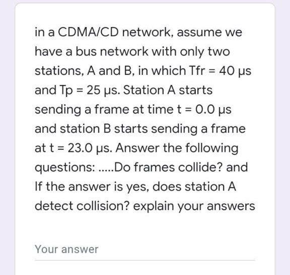 Solved in a CDMA/CD network, assume we have a bus network | Chegg.com