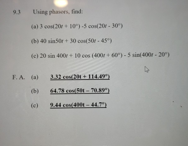 Solved 9.3 Using phasors, find: (a) 3 cos(20t + 10º) -5 | Chegg.com