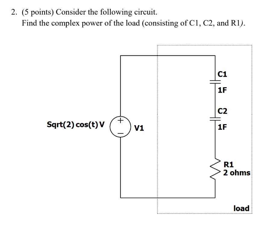 Solved 2. (5 points) Consider the following circuit. Find | Chegg.com Solved 2. (5 points) Consider the following circuit. Find | Chegg.com