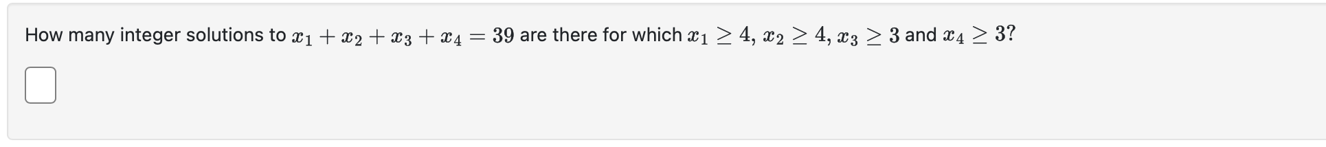 Solved How many integer solutions to x1+x2+x3+x4=39 ﻿are | Chegg.com