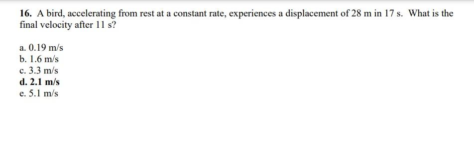Solved 16. A bird, accelerating from rest at a constant | Chegg.com