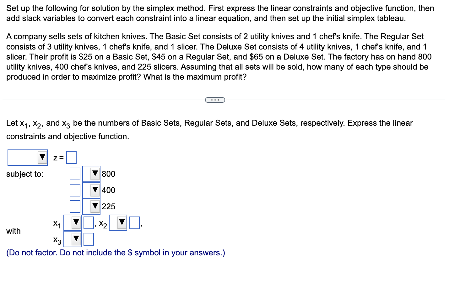 Solved Set up the following for solution by the simplex | Chegg.com