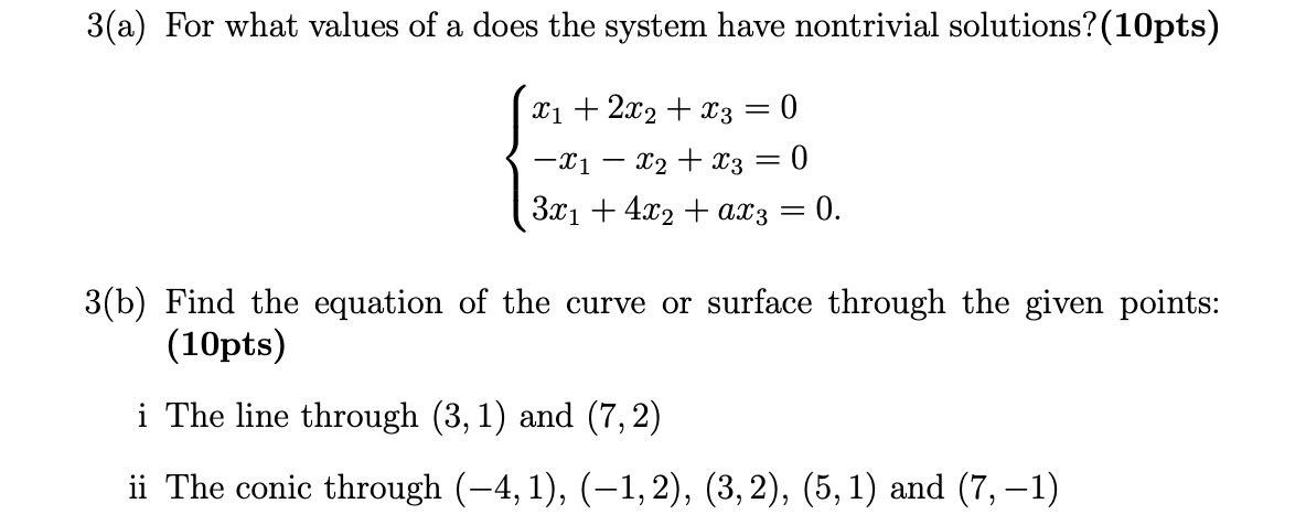 Solved 3(a) For what values of a does the system have | Chegg.com