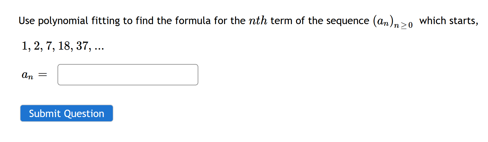 Solved Help Use polynomial fitting to find the formula for | Chegg.com