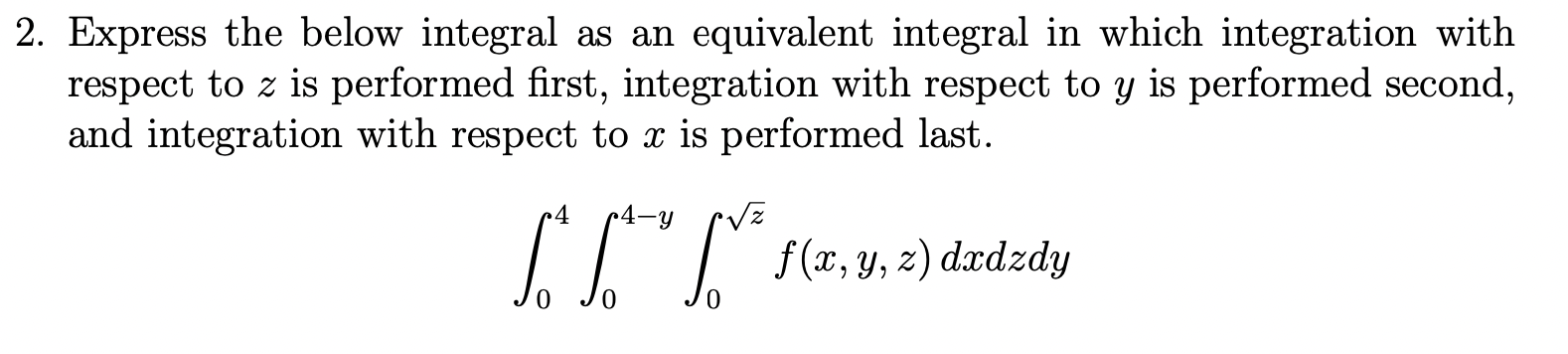 Solved 2. Express the below integral as an equivalent | Chegg.com