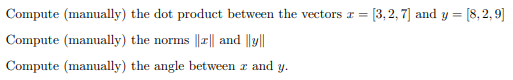 Solved Compute (manually) the dot product between the | Chegg.com
