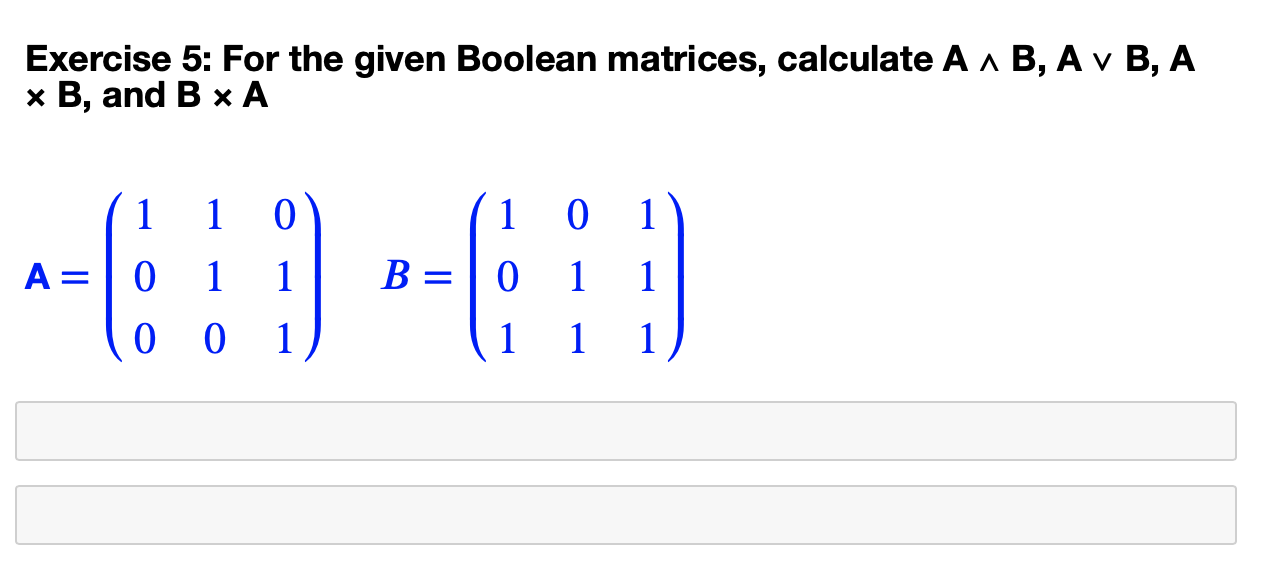 Solved Exercise 5 For The Given Boolean Matrices Calculate