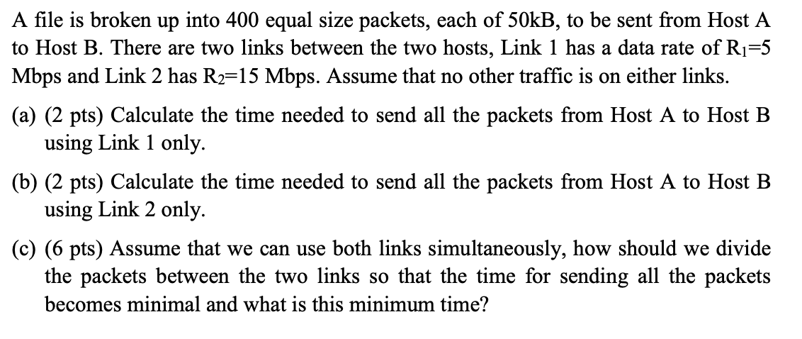 Solved A file is broken up into 400 equal size packets, each | Chegg.com