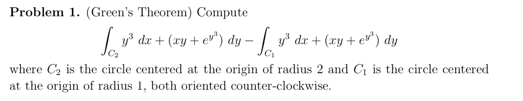 Solved Problem 1. (Green's Theorem) Compute | 43 dx + (xy + | Chegg.com