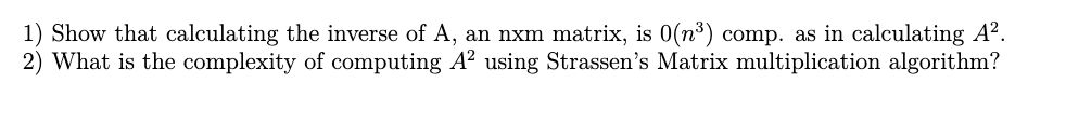 Solved 1) Show that calculating the inverse of A, an nxm | Chegg.com
