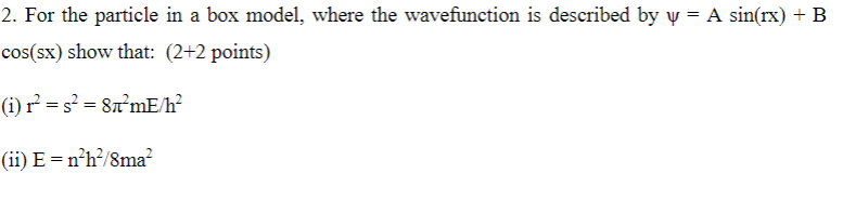 Solved For the particle in a box model, where the | Chegg.com