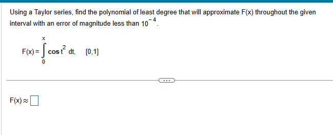 Solved Using a Taylor series, find the polynomial of least | Chegg.com
