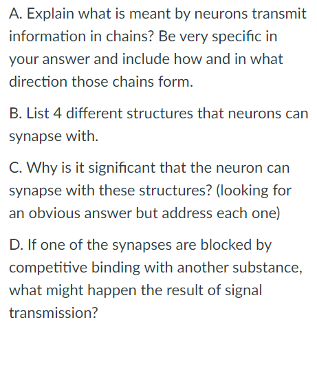 Solved A. Explain what is meant by neurons transmit | Chegg.com