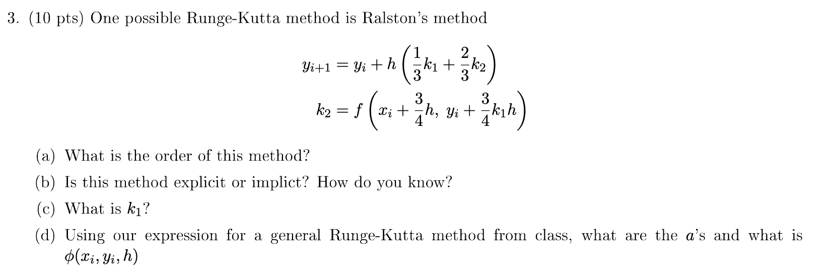 Solved (10 pts) ﻿One possible Runge-Kutta method is | Chegg.com