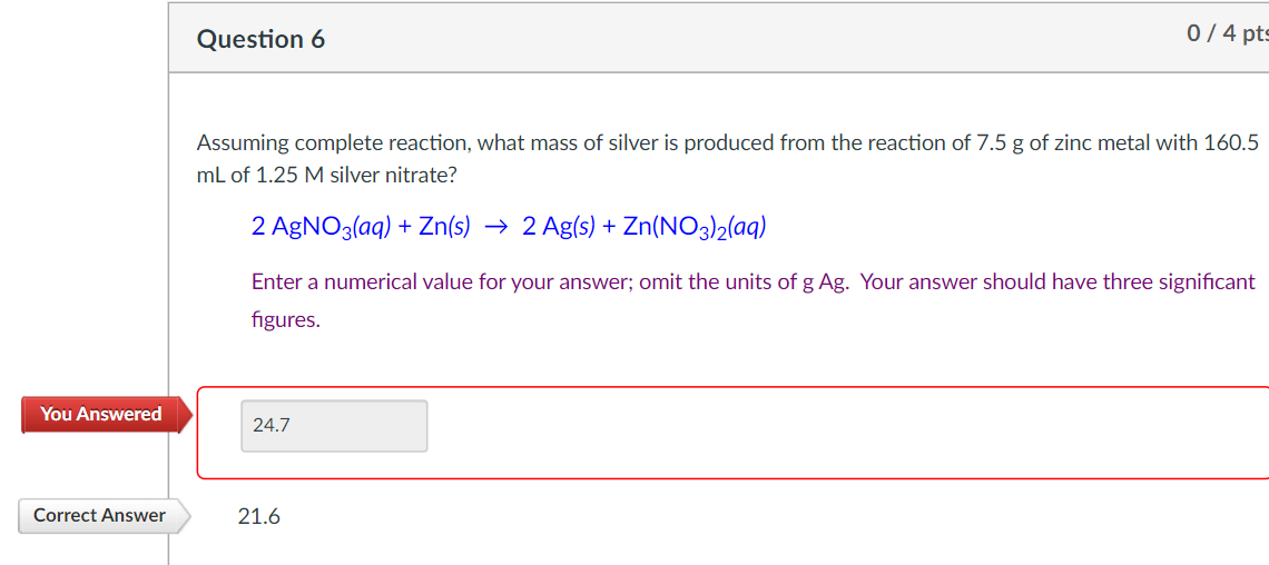 Solved Question 6 0/4 pts Assuming complete reaction, what | Chegg.com