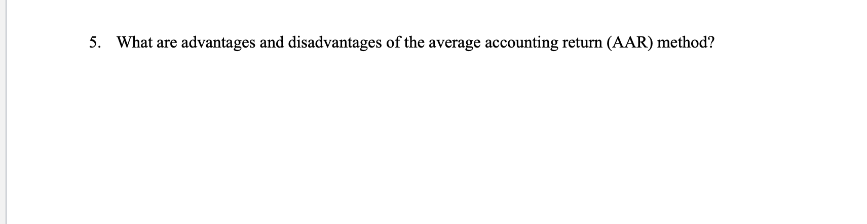 Solved 5. What are advantages and disadvantages of the | Chegg.com