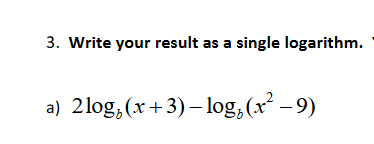 Solved 3. Write your result as a single logarithm. a) 2log | Chegg.com