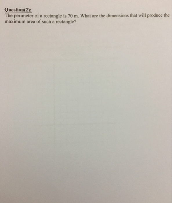 Solved uestion(2): The perimeter of a rectangle is 70 m. | Chegg.com Solved uestion(2): The perimeter of a rectangle is 70 m. | Chegg.com
