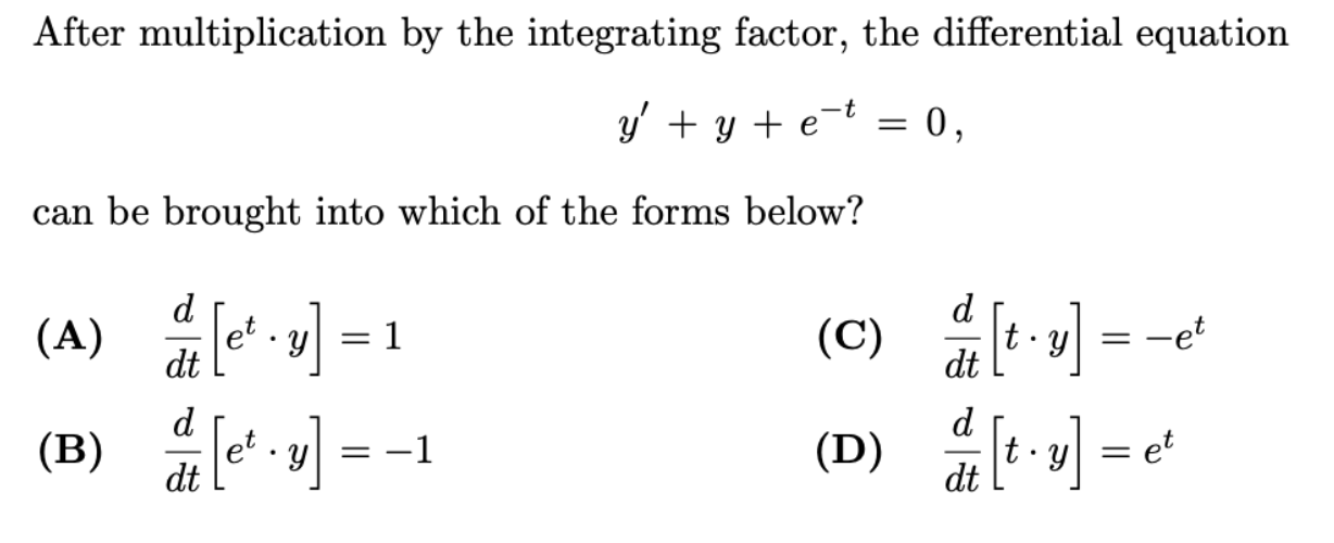 Solved After multiplication by the integrating factor, the | Chegg.com
