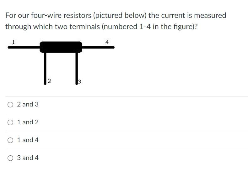 Solved For our four-wire resistors (pictured below) the | Chegg.com