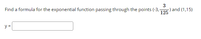 Solved 3 Find a formula for the exponential function passing | Chegg.com