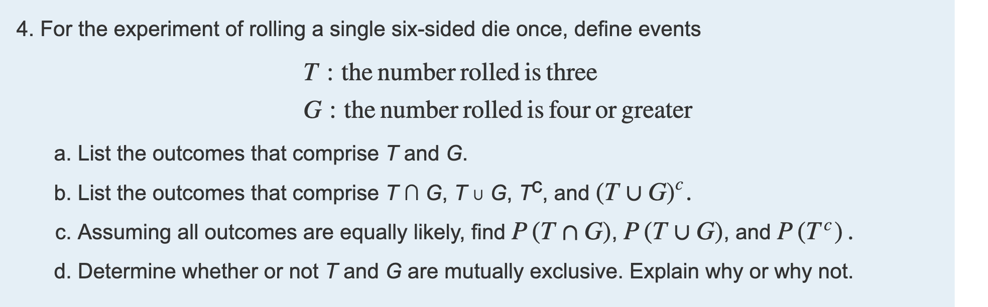 Solved 4. For the experiment of rolling a single six-sided | Chegg.com