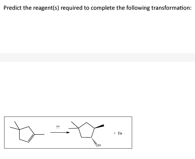 Solved Predict the reagent(s) ﻿required to complete the | Chegg.com