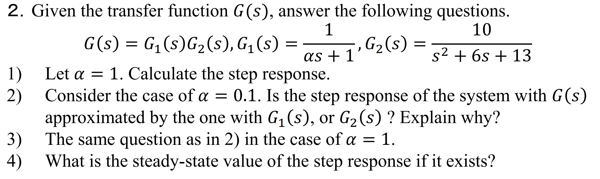 Solved 2. Given the transfer function G(s), answer the | Chegg.com