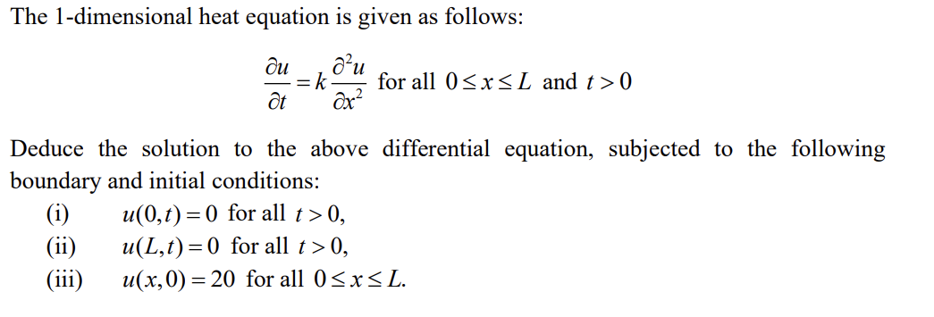 Solved The 1-dimensional heat equation is given as follows: | Chegg.com