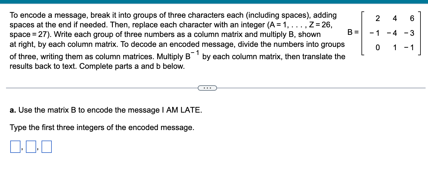 Solved To encode a message, break it into groups of three | Chegg.com