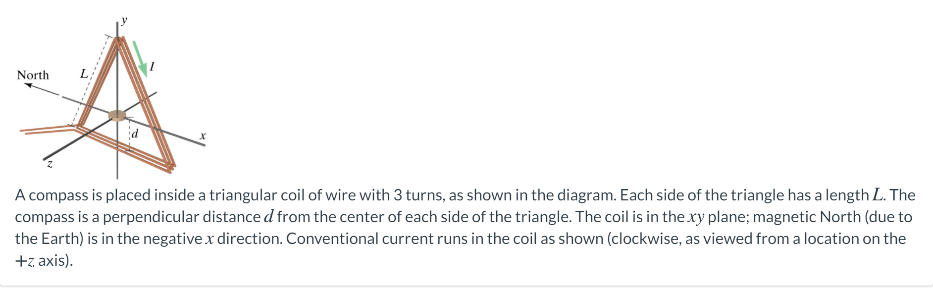 Solved North x A compass is placed inside a triangular coil | Chegg.com