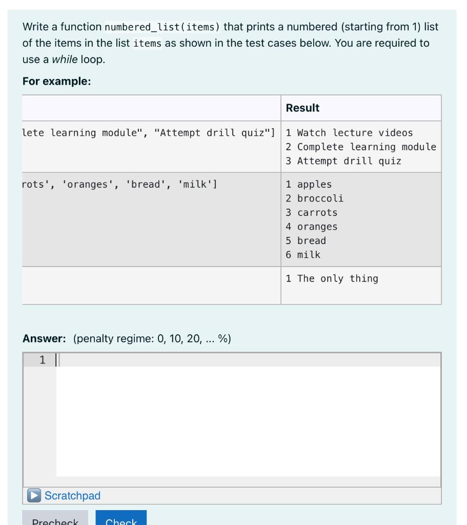 Solved Write a function numbered_list (items) that prints a | Chegg.com