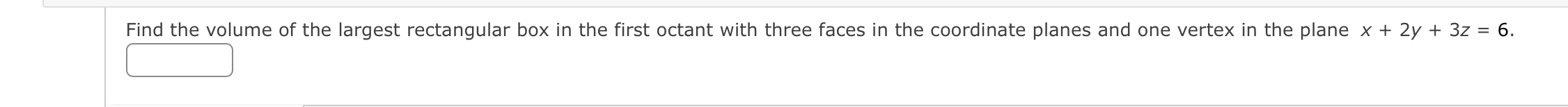 Solved Find the volume of the largest rectangular box in the | Chegg.com
