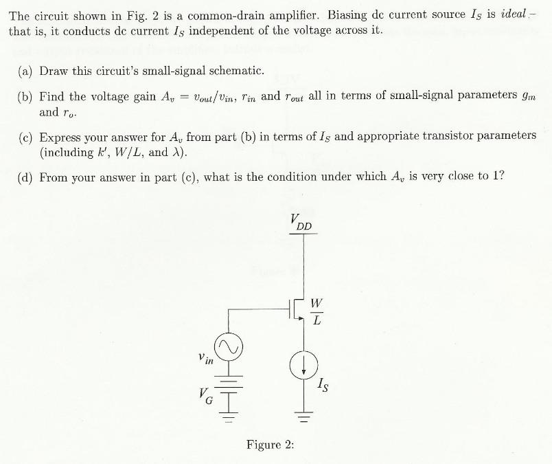 Solved The circuit shown in Fig. 2 is a common-drain | Chegg.com