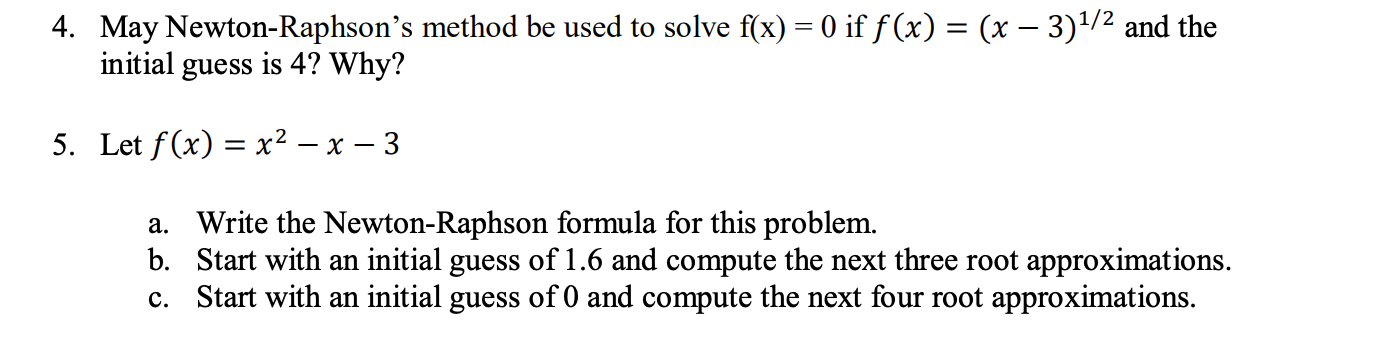 Solved 4. May Newton-Raphson's method be used to solve f(x) | Chegg.com