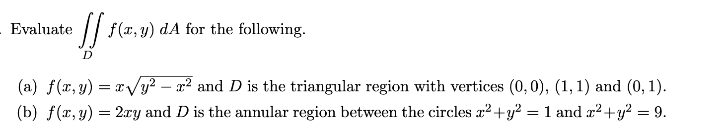 Solved Evaluate ∬Df(x,y)dA for the following. (a) | Chegg.com