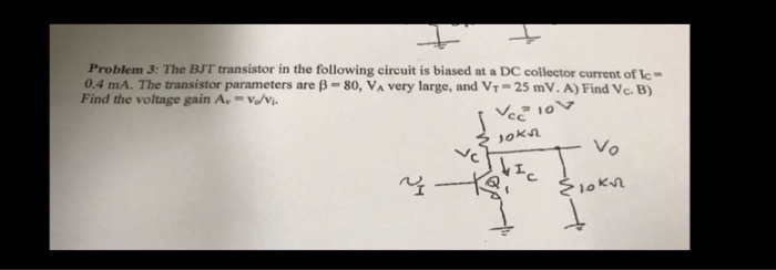 Solved Problem 3: The BJT transistor in the following | Chegg.com