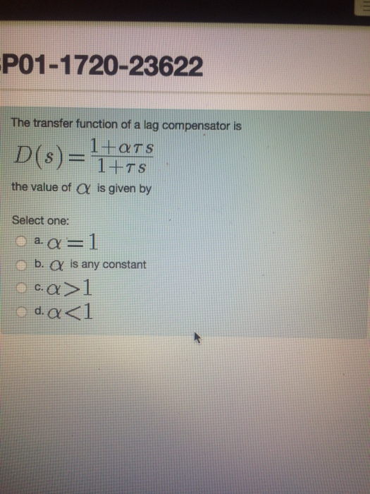 Solved The transfer function of a lag compensator is D (s) | Chegg.com
