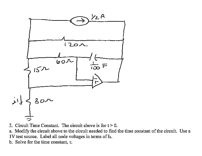 Solved 2. Circutt Time Constant. The circuit above is for | Chegg.com