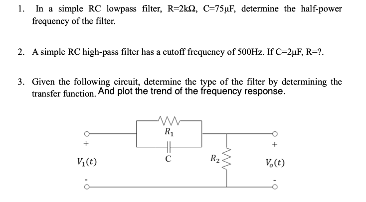 Solved 1. In a simple RC lowpass filter, R=2kΩ,C=75μF, | Chegg.com