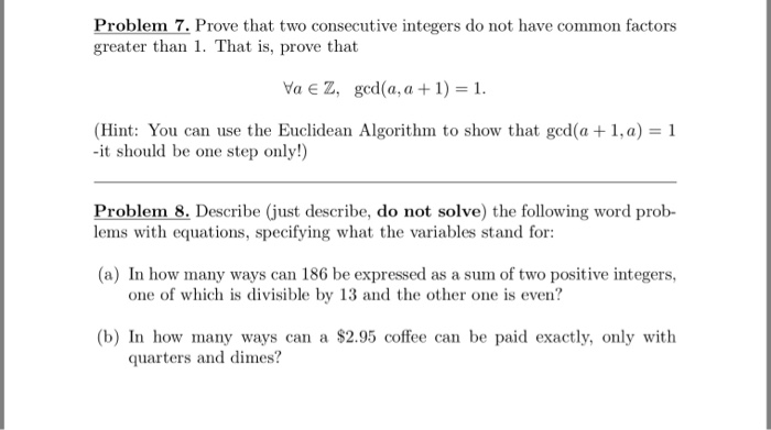 Solved Problem 7. Prove that two consecutive integers do not | Chegg.com Solved Problem 7. Prove that two consecutive integers do not | Chegg.com